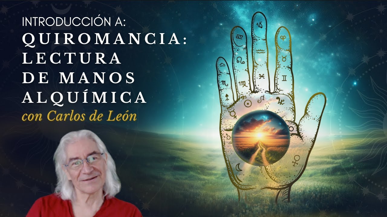 Quiromancia: Lectura de manos alquímica con Carlos de León - YouTube