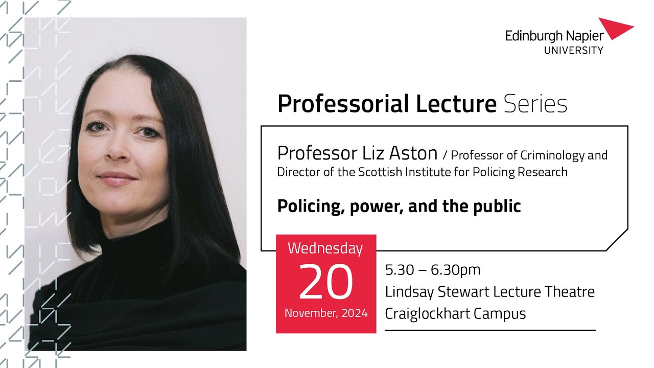 Policing, power and the public | Professorial Lecture with Liz Aston ...