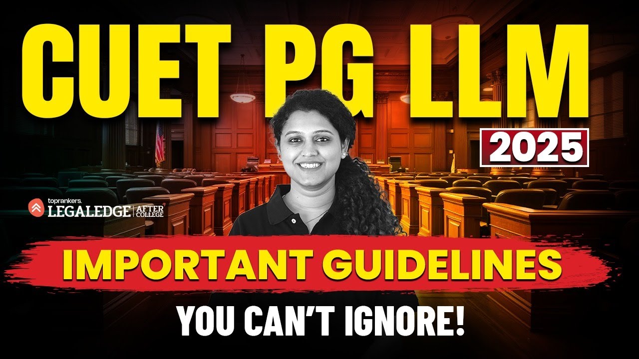 CUET PG LLM 2025: Last Minute Tips & Important Guidelines You Must ...