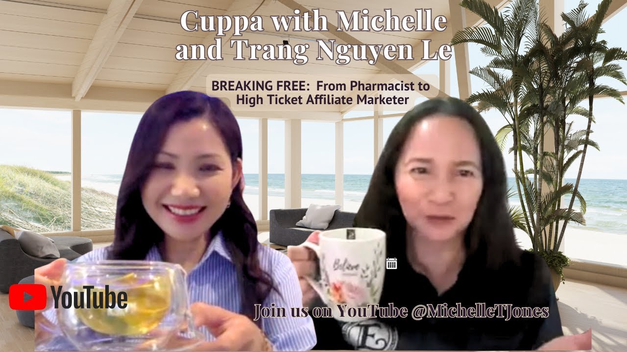 Cuppa with Michelle & Trang: Breaking Free From Pharmacist to High ...