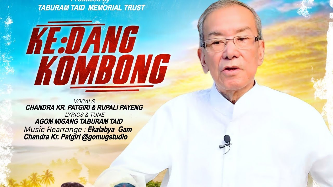 KE:DANG KOMBONG (Remake Version)|| Agom Migang Taburam Taid - YouTube