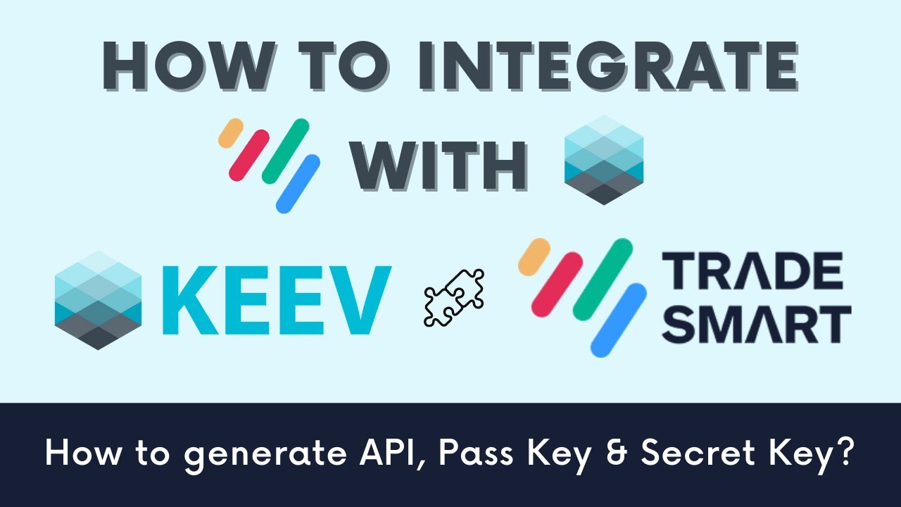 How To Integrate TradeSmart With KEEV | How To Generate API, Pass Key ...