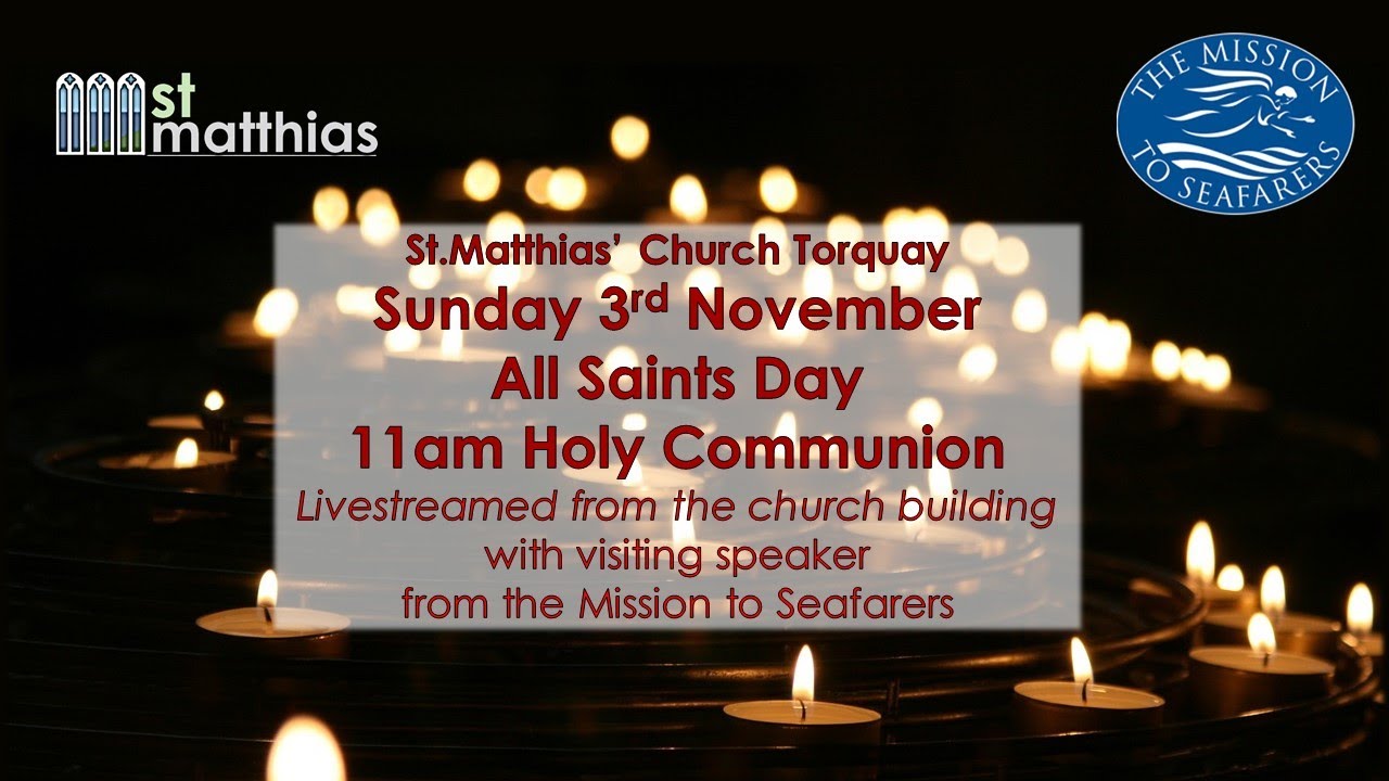 11am Sunday 3rd November Holy Communion service for All Saints Day from ...