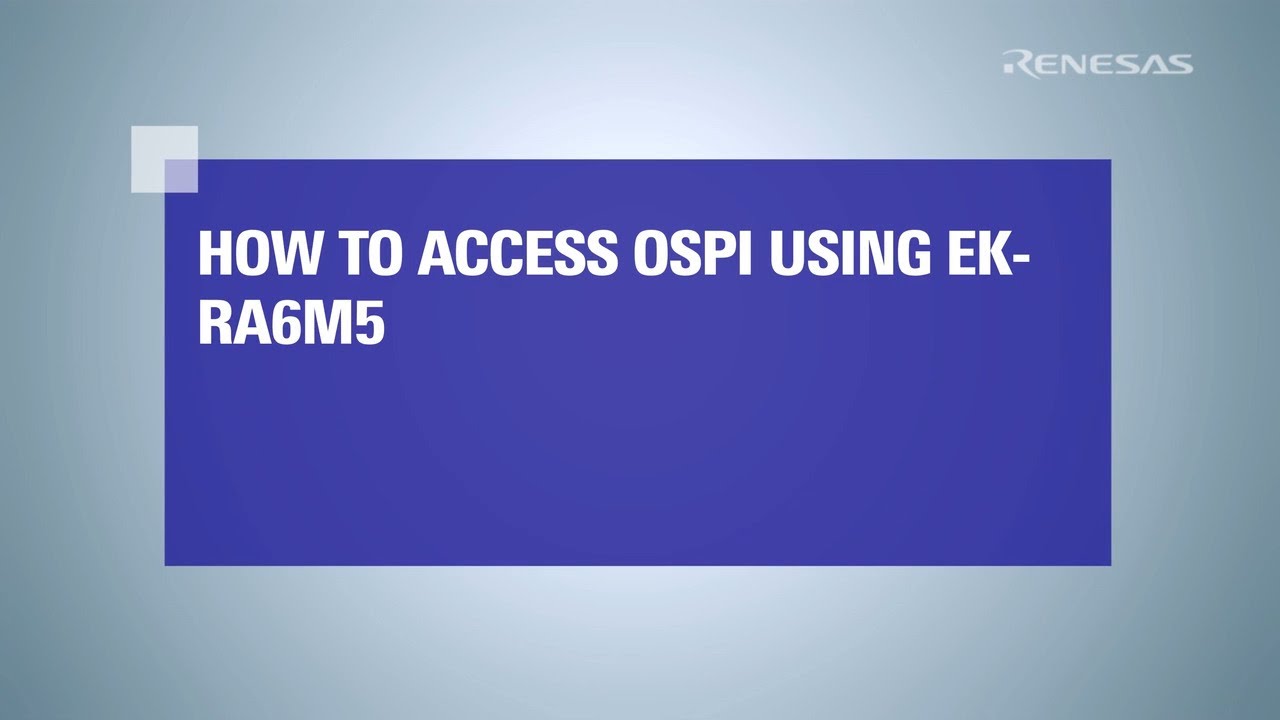 How to Access Octal SPI Flash on the RA6M5 Evaluation Kit - YouTube
