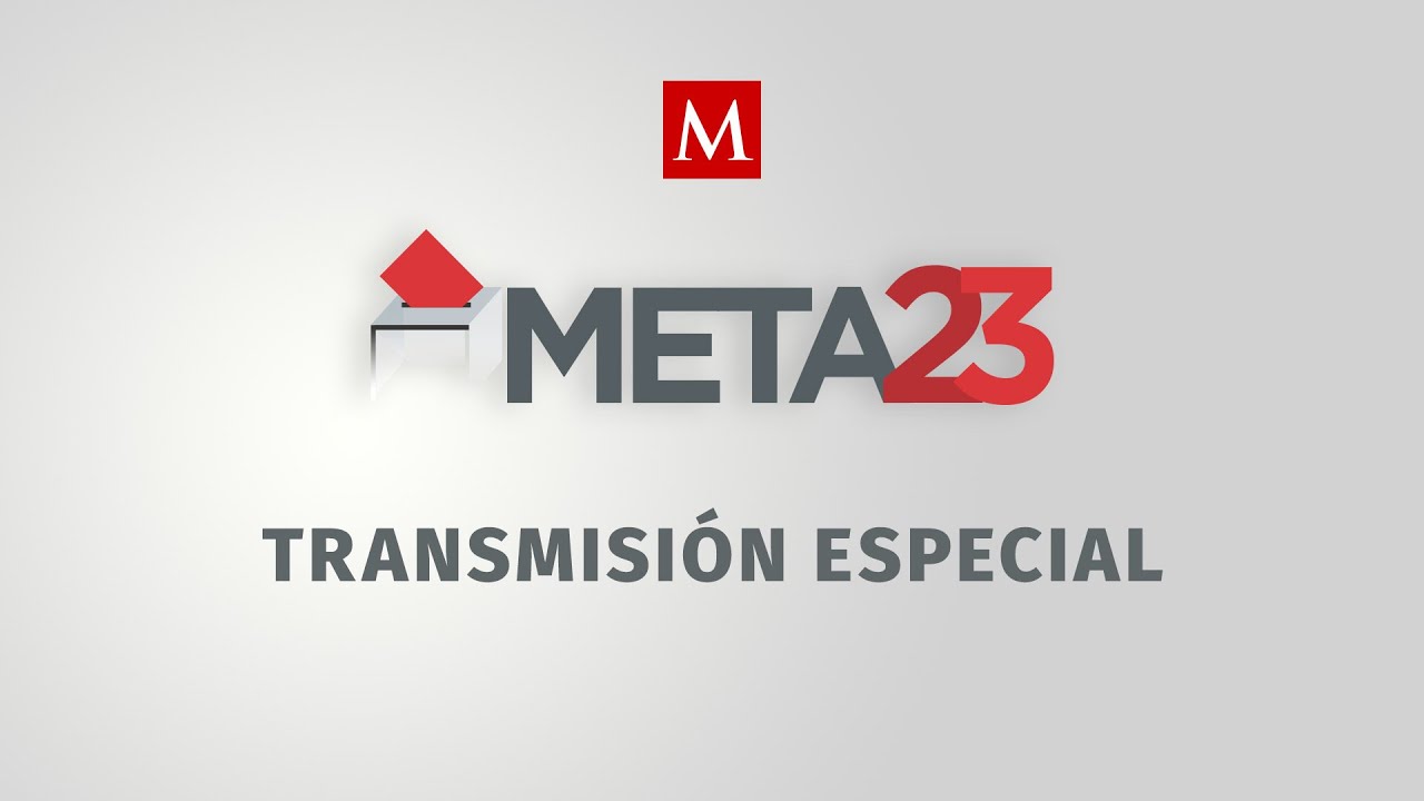 Elecciones 2023 en México. Transmisión especial Meta 23 - YouTube