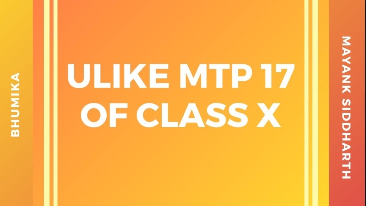 CLASS X MATHS , ULIKE , MTP 17 - YouTube
