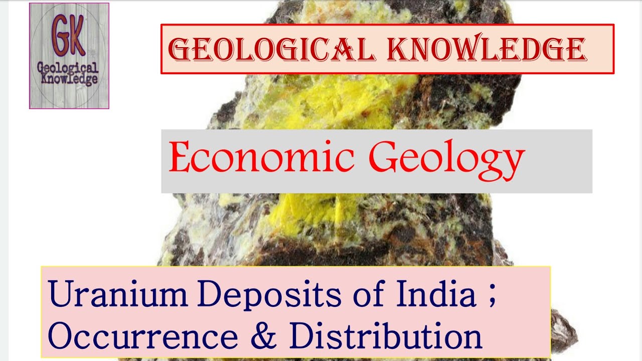 Uranium Deposits of India. Economic Geology. Geology Paper-3. Mineral ...