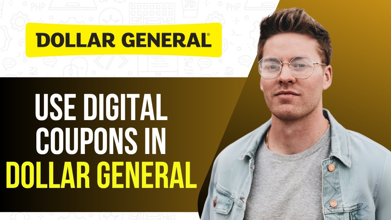 How To Use Digital Coupons In Dollar General – Save More with Dollar ...