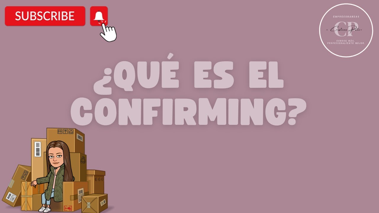 ¿Qué es el CONFIRMING? - YouTube
