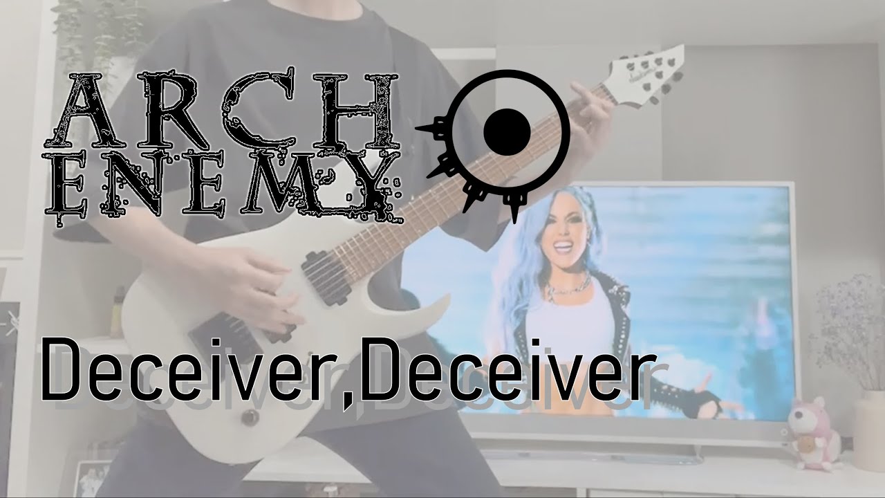 【Deceiver,Deceiver】 Arch Enemy Guitar Cover - YouTube