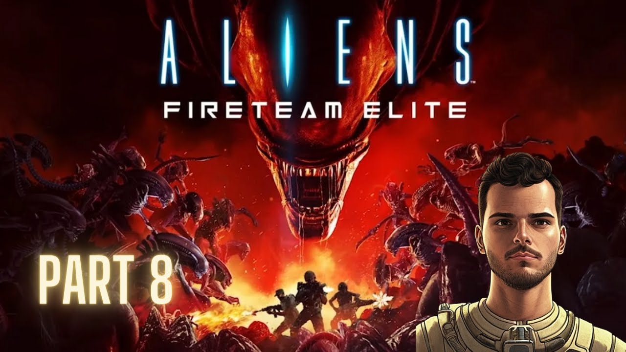 ALIENS FIRETEAM ELITE - PART 8 - YouTube