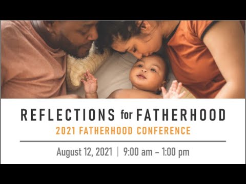 Welcome and Opening Keynote - 2021 Fatherhood Conference - YouTube