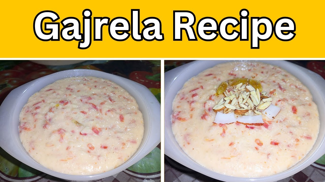 Gajrela Recipe: Most Delicious Sweet Dish in Winter | Carrot Pudding ...