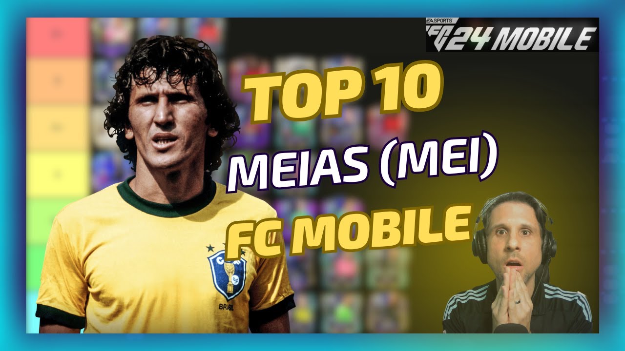 🏆TOP 10 MEIAS FC MOBILE 24! 🔥TIER LIST DOS MELHORES MEI FC MOBILE ...