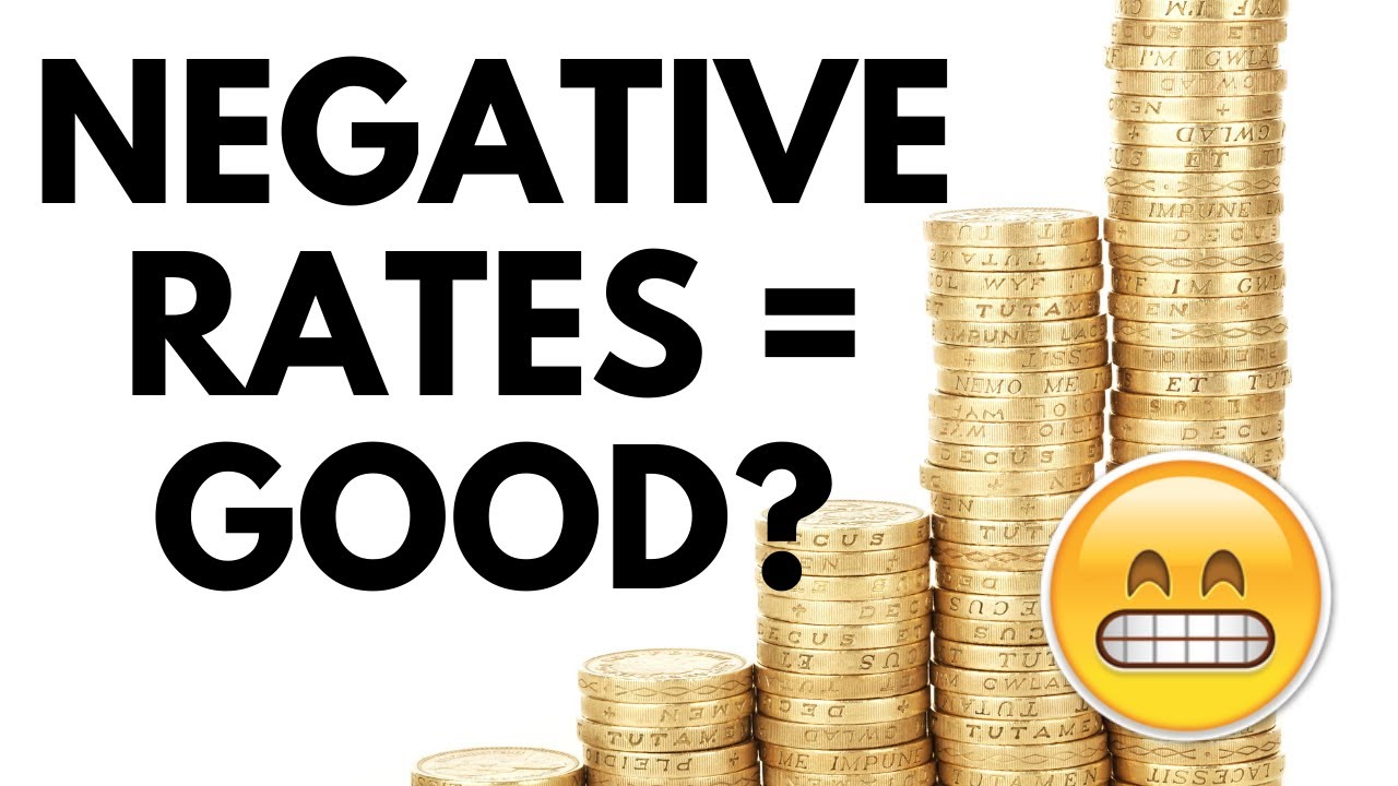 Negative Interest Rates = Good or Bad For YOU? - YouTube