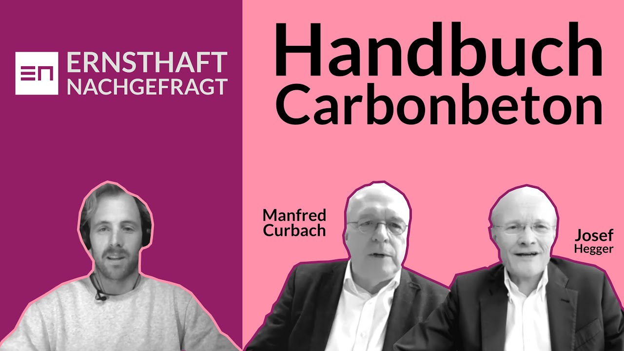 Carbonbeton – ERNSTHAFT NACHGEFRAGT mit Prof. Josef Hegger und Prof ...
