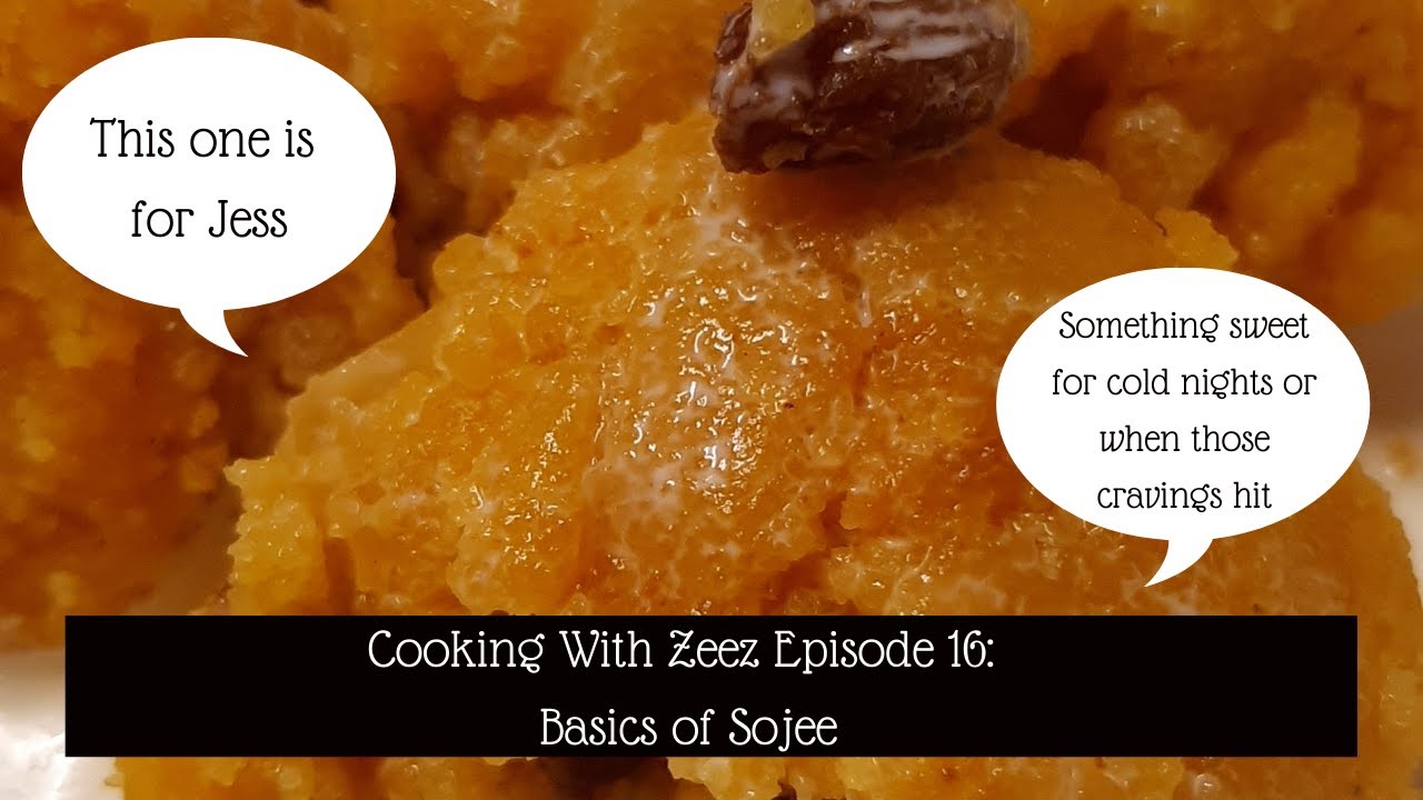 Cooking With Zeez Episode 16: Basics of Sojee - YouTube