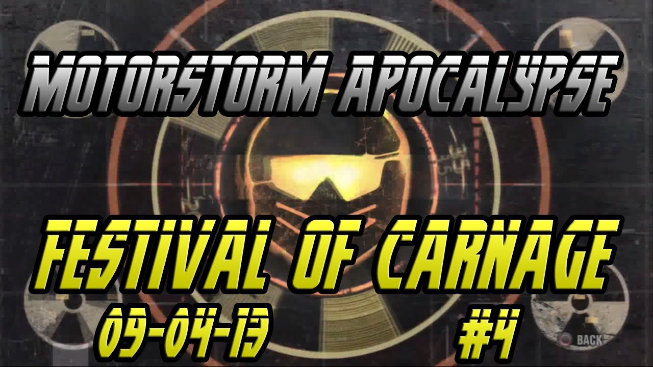 Motorstorm Apocalypse:Festival Of Carnage 9-04-13 #4 - YouTube