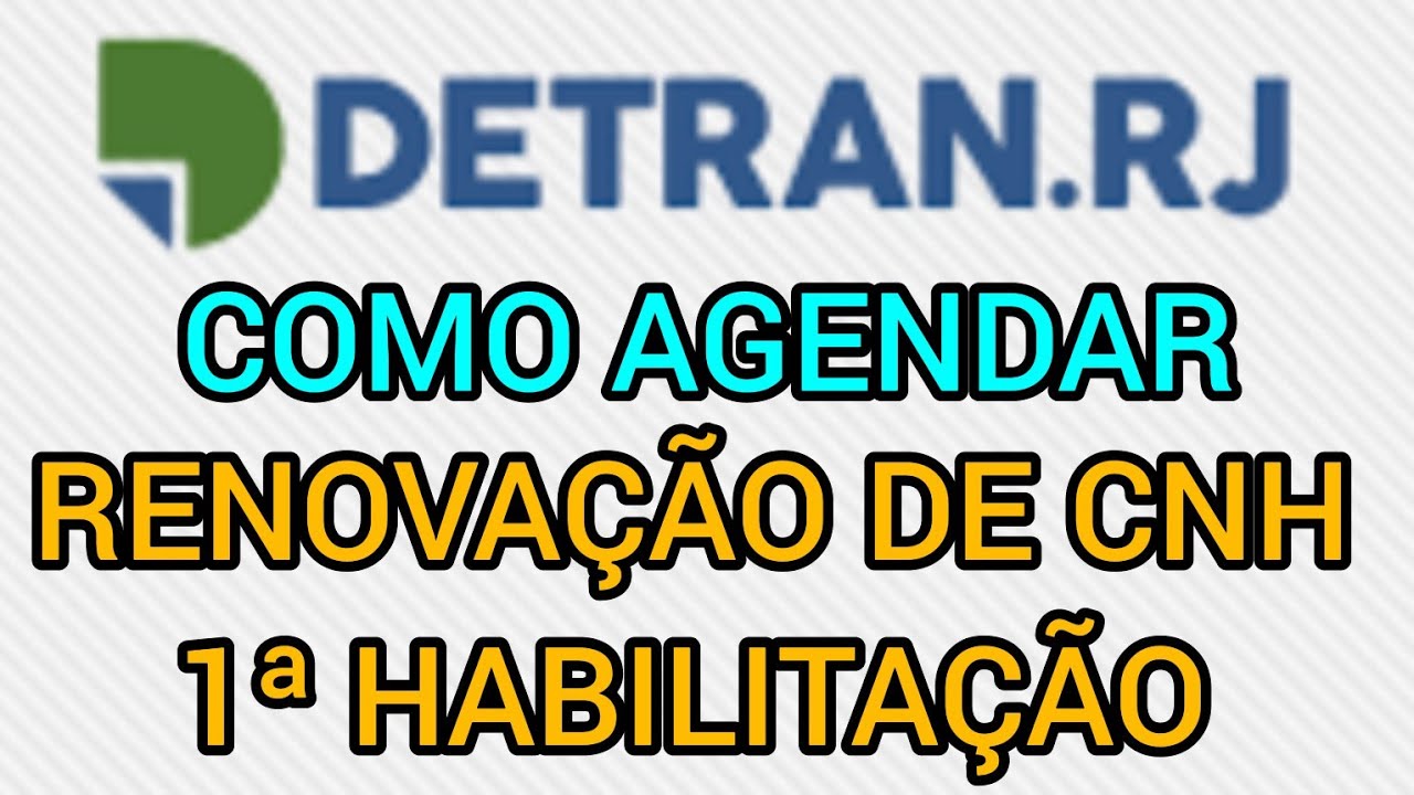 DETRAN RJ Como agendar renovação de CNH e primeira habilitação - YouTube