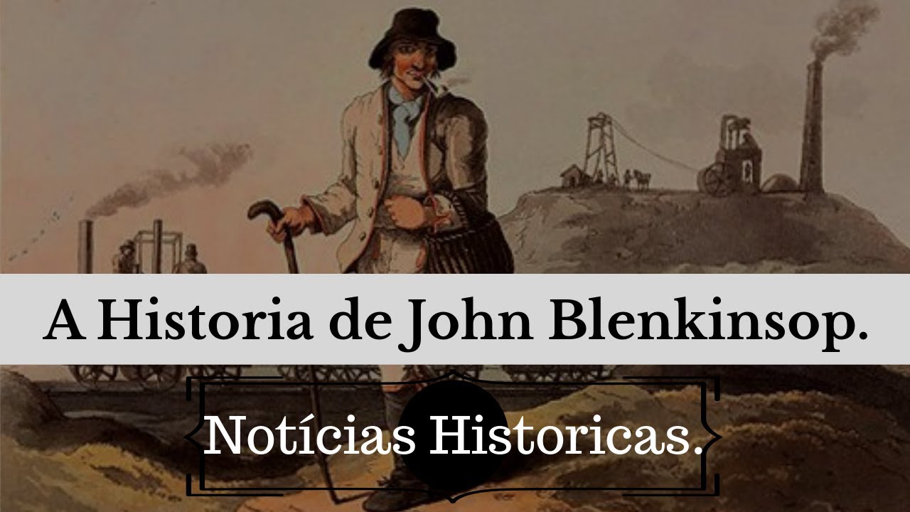 A história de John Blenkinsop. - YouTube