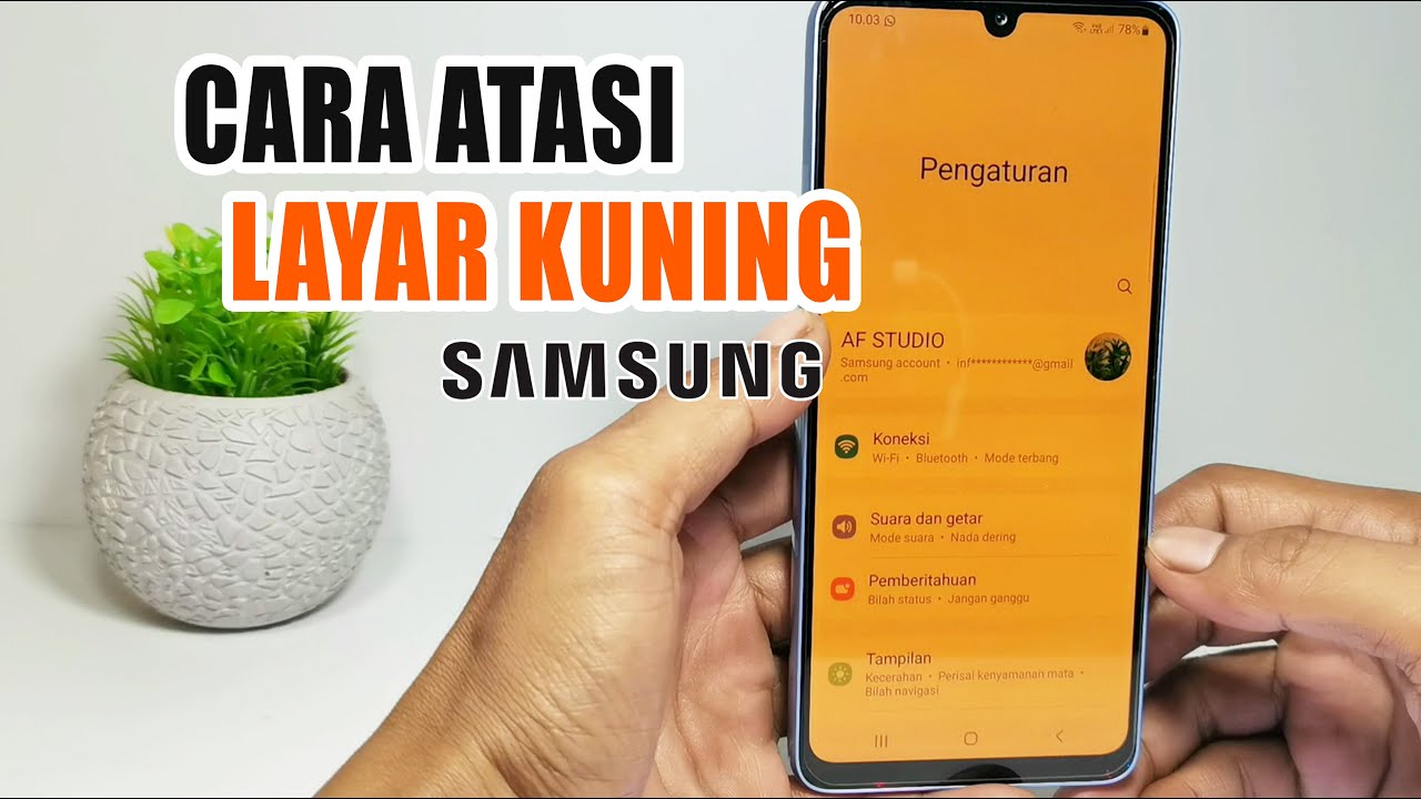 Cara Menghilangkan Layar Kuning Hp Samsung - YouTube