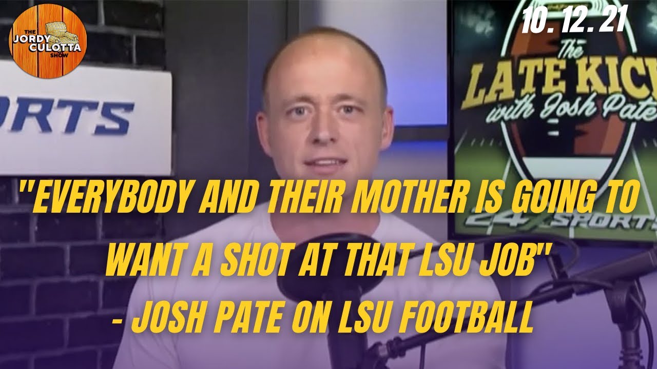 LSU Football | @TheLateKick 's Josh Pate On How Coaches Look At The LSU ...