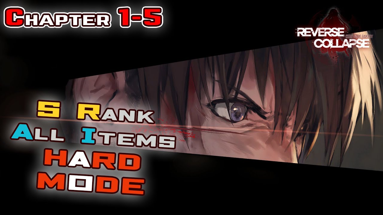 S Rank (Challenge Mode) Hard Chapter 1-5【Reverse Collapse: Code Name ...