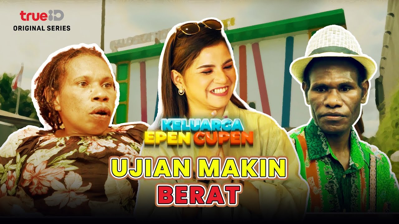 KELUARGA EPEN CUPEN Episode 10 - Ujian Makin Berat - YouTube