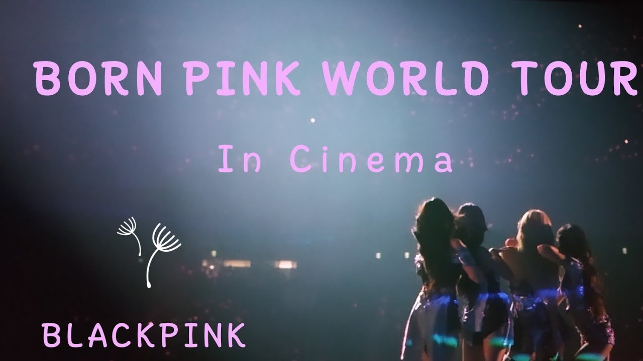 BLACKPINK BORN PINK WORLD TOUR IN CINEMA 🎥Concert vlog #blackpink # ...