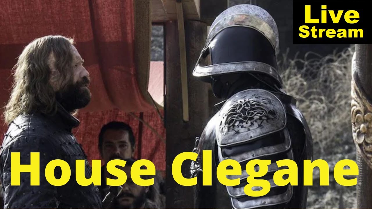 House Clegane Explained | Livestream - YouTube