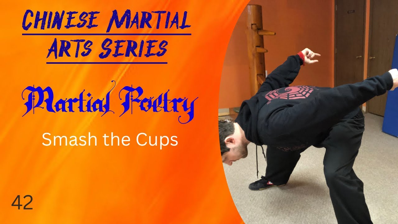 Chinese Martial Arts Series: Martial Poetry: Smash the Cups - YouTube