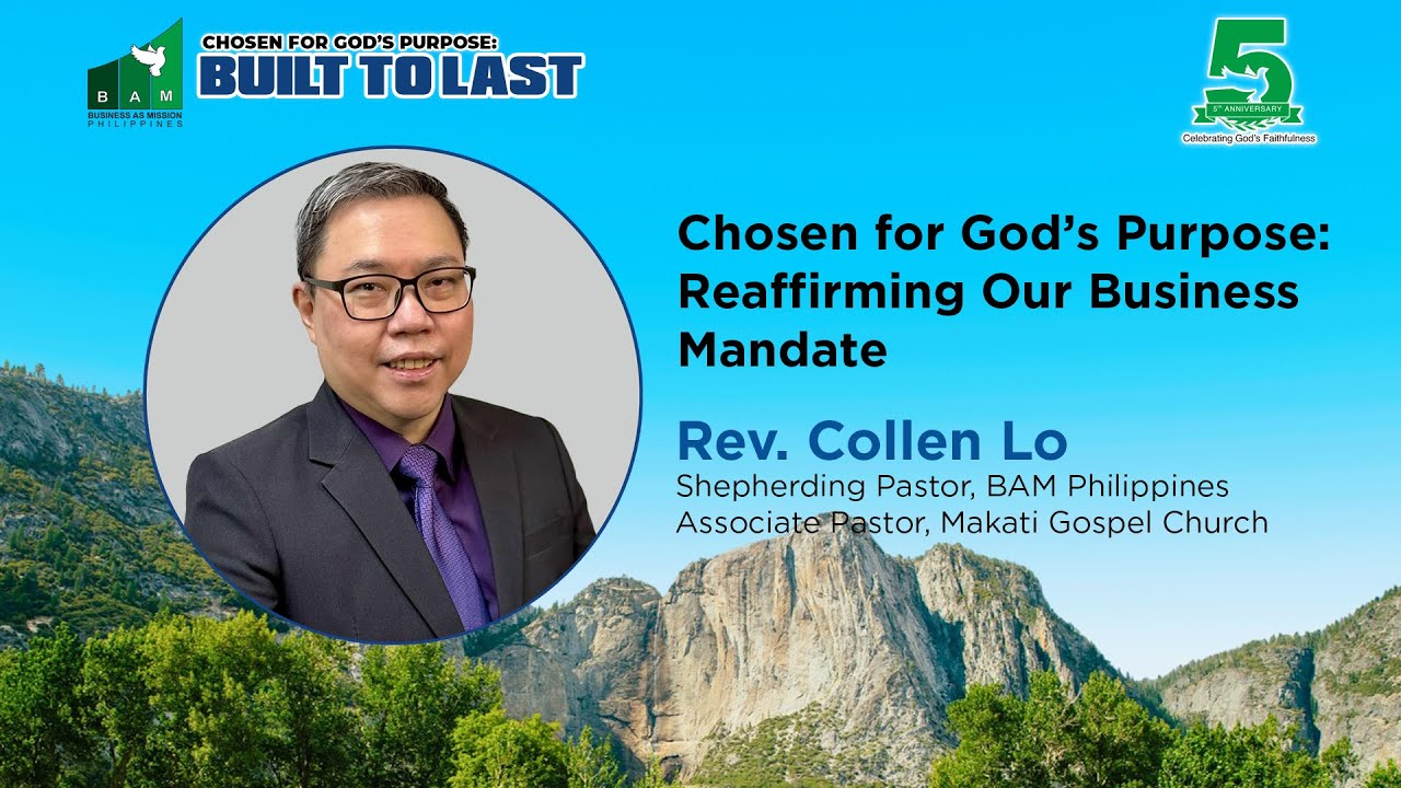 Plenary 5: Chosen for God's Purpose: Reaffirming Our Business Mandate ...