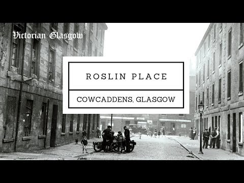 Victorian Glasgow| Roslin Place, cowcaddens