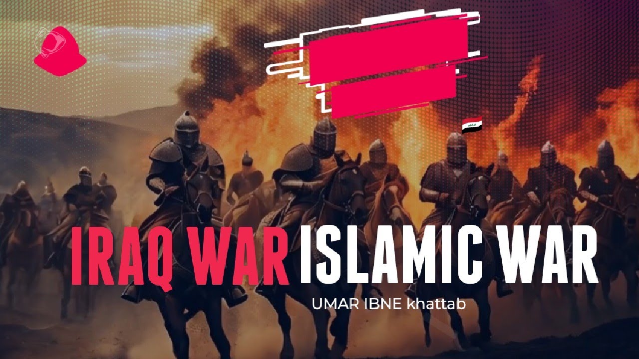 Expansion of Islam | islamic War in iraq|Umar ibne khattab R.A ...