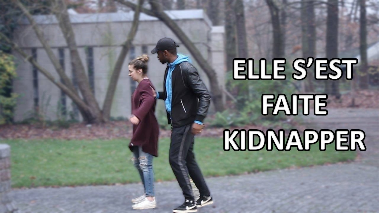 ELLE S'EST FAITE KIDNAPPER !! - YouTube