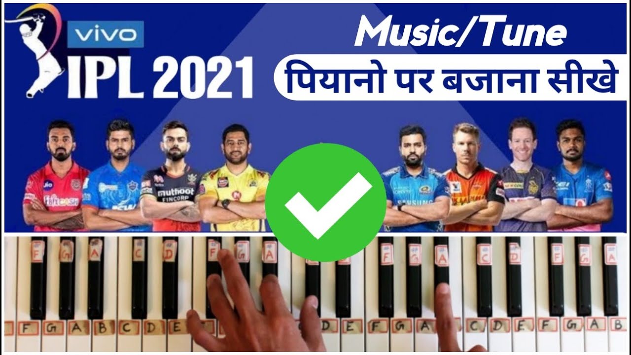 IPL Music 2021 (Tune) Piano Tutorial | Step By Step With Notations ...