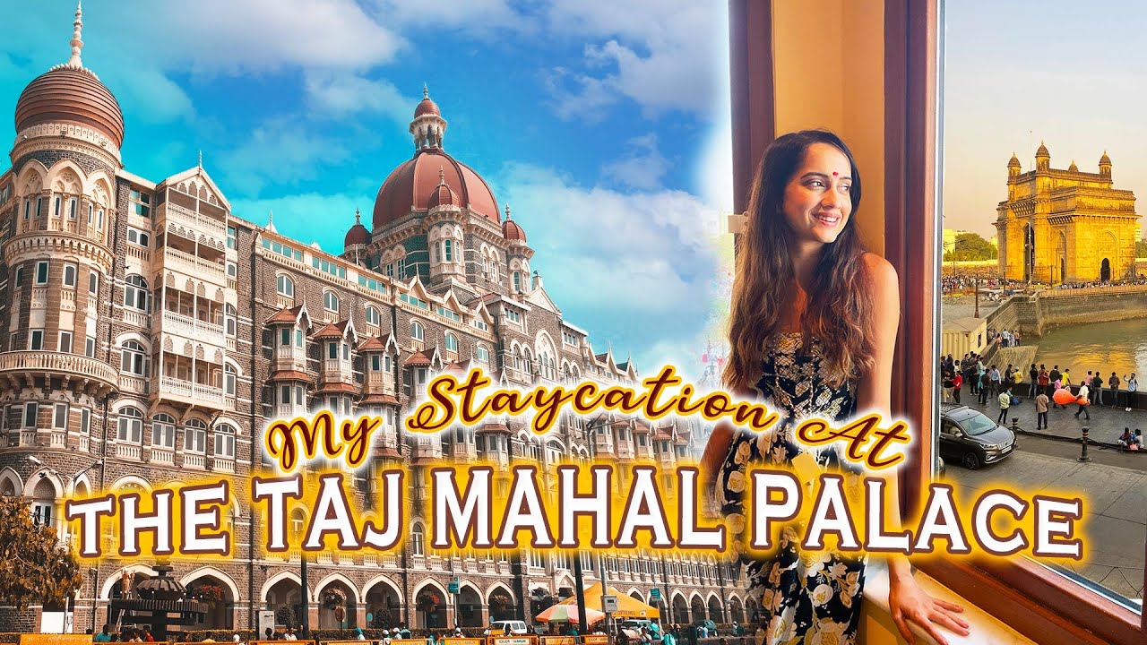 Luxurious Staycation at The Taj Mahal Palace Hotel | Room Tour, View ...