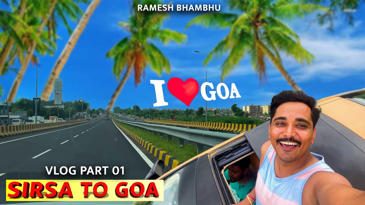 Sirsa to Goa Tour Vlog Part 01 | RB Trade | Ramesh Bhambhu | 2024 - YouTube