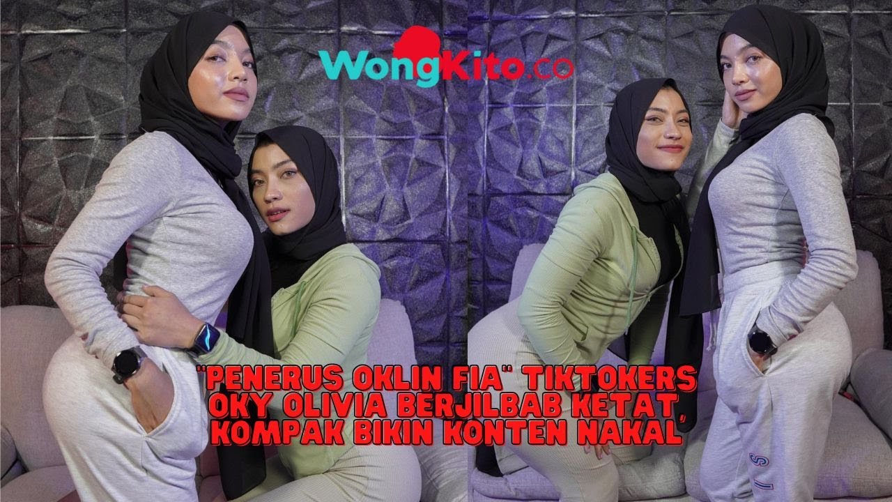 “Penerus Oklin Fia” Tiktokers Oky Olivia Jilbab KETAT, Kelakuannya 11 12 Kompak Bikin Konten ...