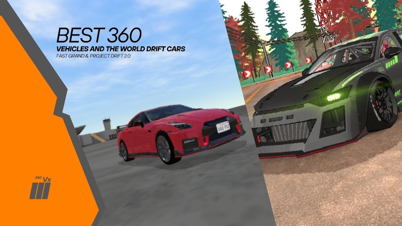 Best 360 Drift Vehicles World Drift: Project Drift 2.0 and Fast&Grand ...