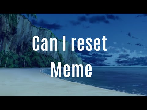 Can I reset meme//flipaclip// - YouTube