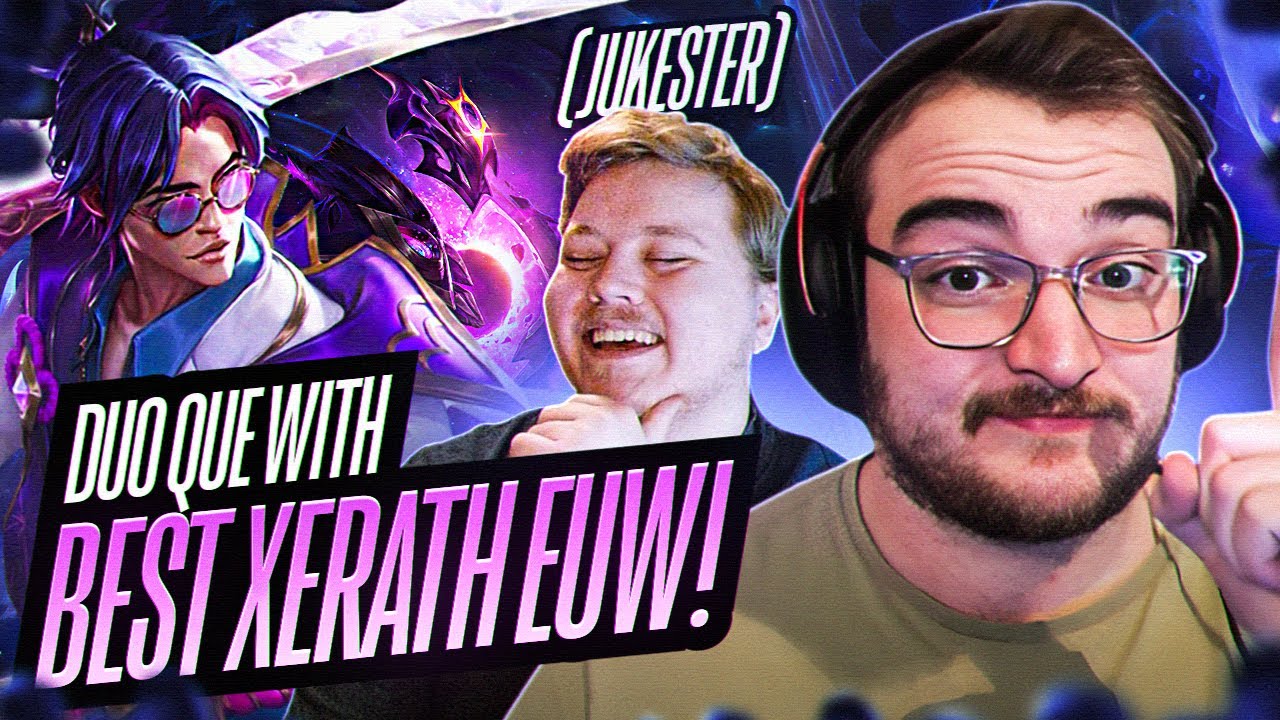 Duo Queue with BEST XERATH EUW Jukester in Challenger - YouTube
