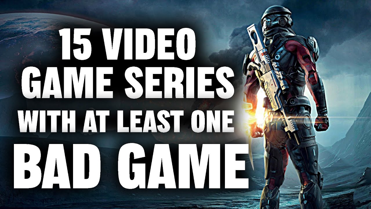 15 Video Game Franchises With At Least ONE BAD GAME - YouTube