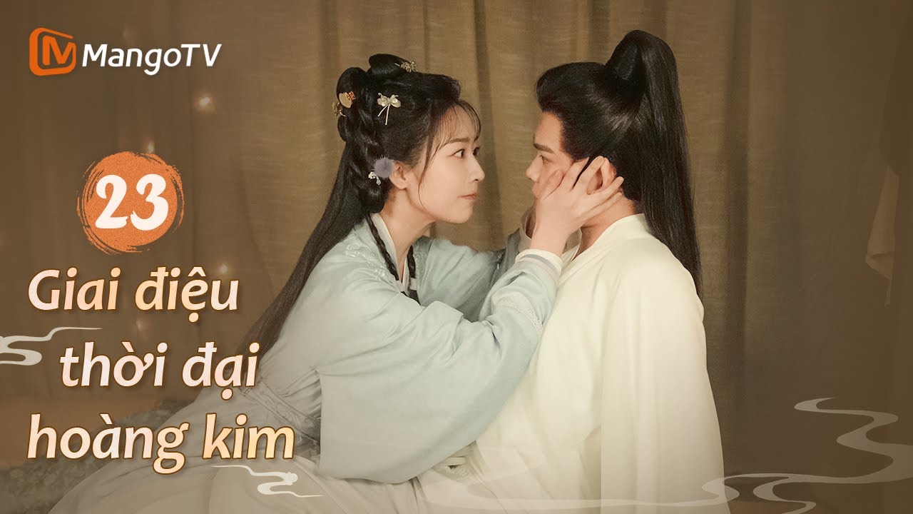 Viet Sub | Trường Lạc Khúc - Tập 23 | Phim Truyền Hình Trung Quốc Mới Nhất 2024 - YouTube