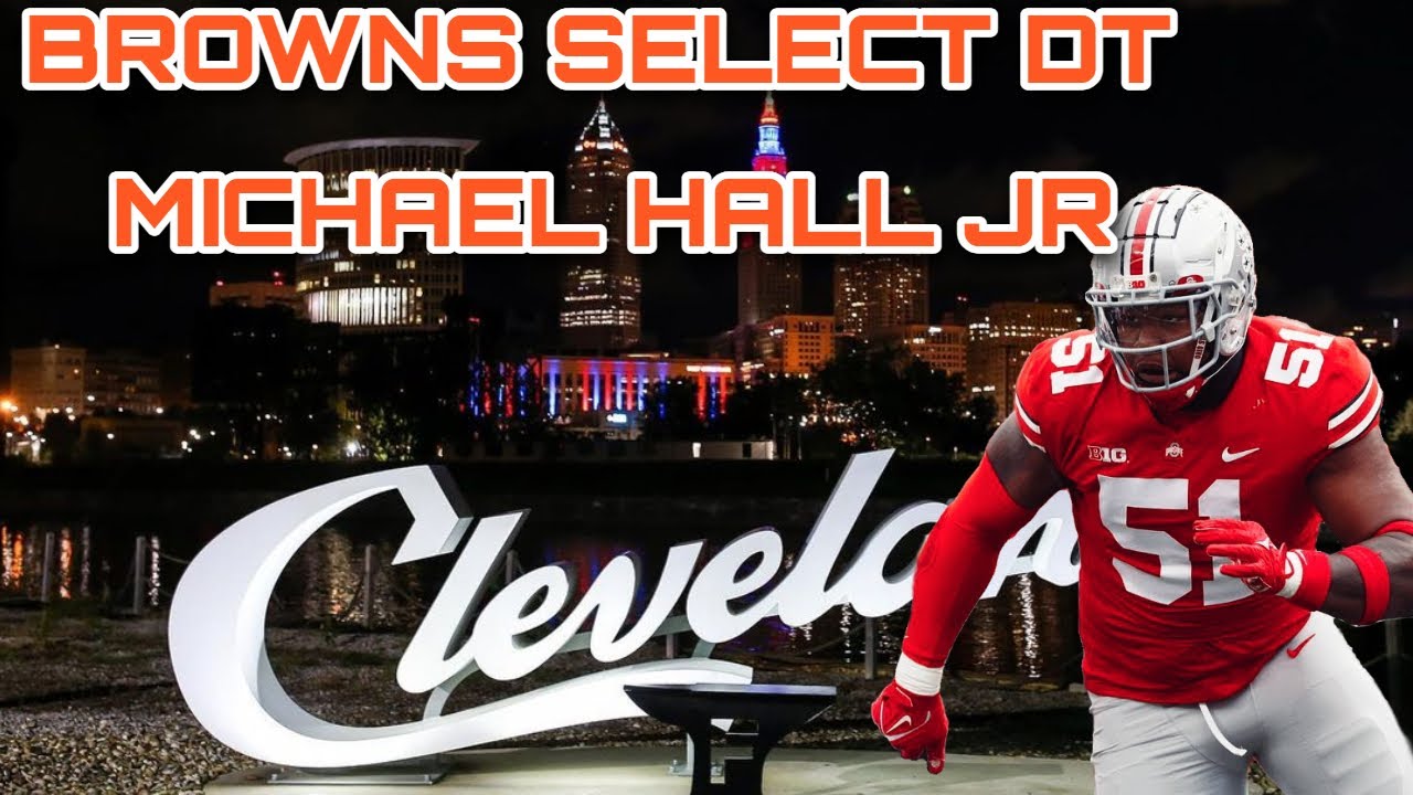 BROWNS GOT ANOTHER BUCKEYE!! Browns select DT Michael Hall Jr - YouTube