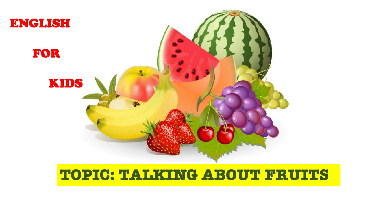 Topic: Fruits - English for kids - YouTube