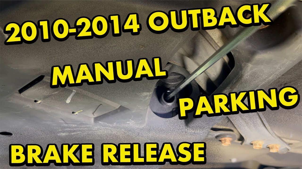 Subaru Outback Parking Brake Manual Release - YouTube
