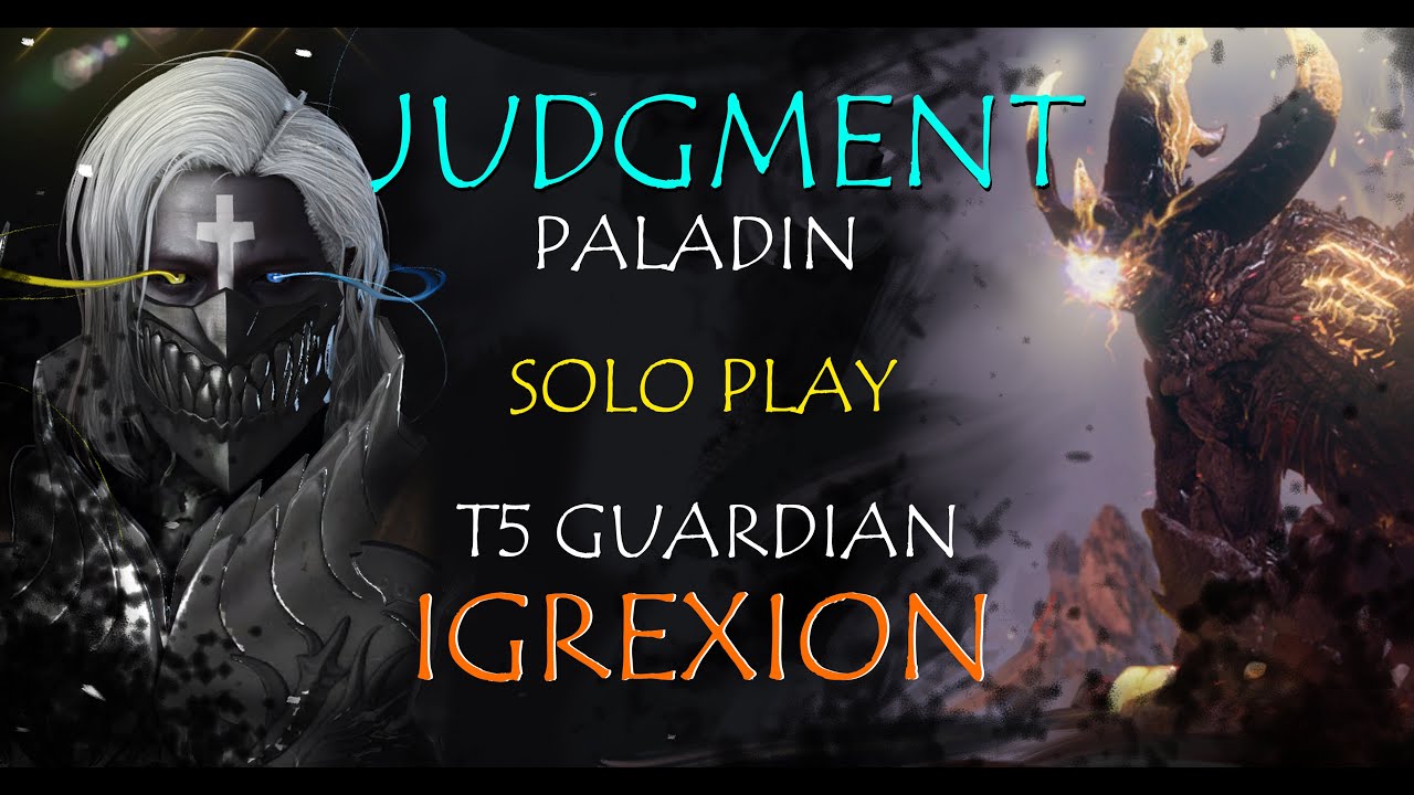 [ Lost Ark ] - JUDGMENT PALADIN - T5 Guardian Raid Solo - IGREXION ...