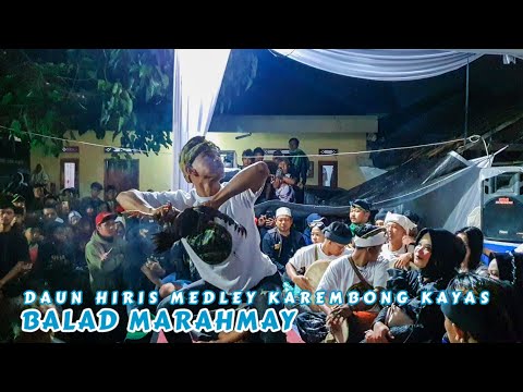 DAUN HIRIS MEDLEY KAREMBONG KAYAS❗️SENI TERBANG BALAD MARAHMAY❗️BOJONG SALAM - RANCAEKEK