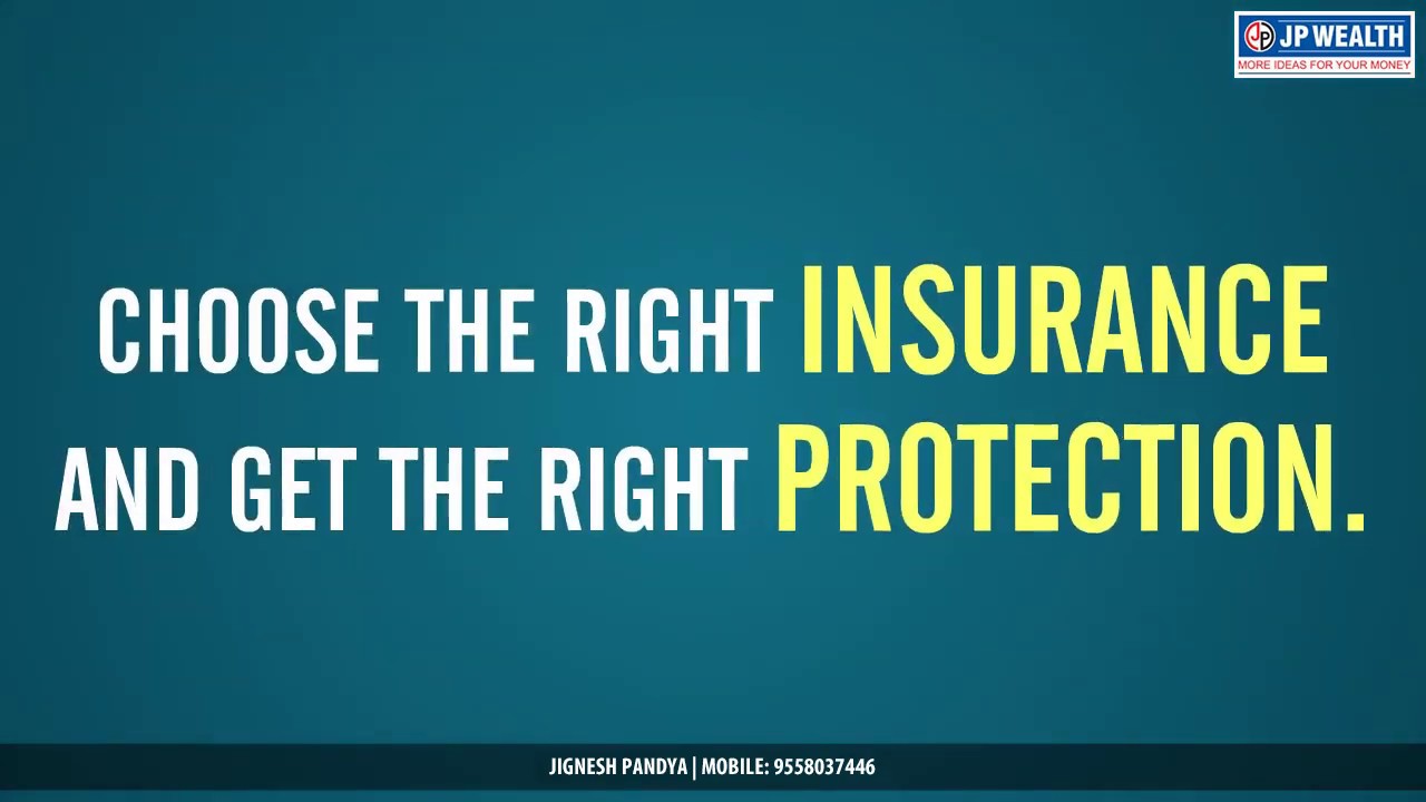 CHOOSE THE RIGHT INSURANCE AND GET THE RIGHT PROTECTION - YouTube